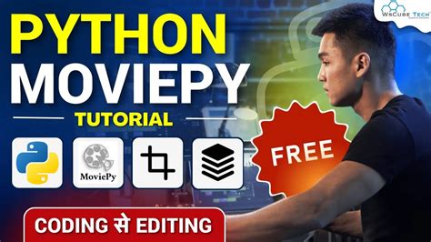 The Ultimate Guide To Video Editing With Python