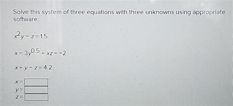 Solved Solve This System Of Three Equations With Three Chegg Com