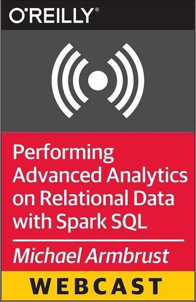 Performing Advanced Analytics On Relational Data With Spark Sql Video