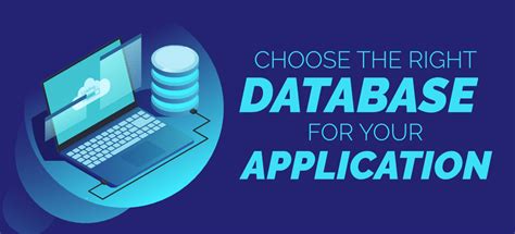 How To Choose The Right Database For Your Application Techstera
