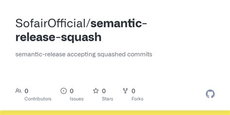 GitHub SofairOfficial Semantic Release Squash Semantic Release Accepting Squashed Commits
