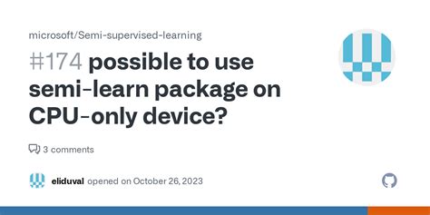 Possible To Use Semi Learn Package On Cpu Only Device · Issue 174