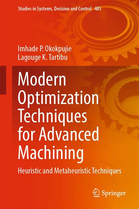 Modern Optimization Techniques For Advanced Machining Heuristic And