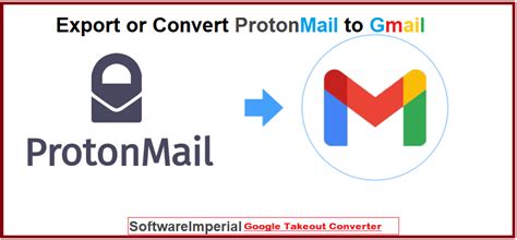 Migrate Protonmail To Gmail With Contacts And Export Protonmail Mbox File