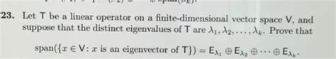 solved 3 let t be a linear operator on a finite dimensional