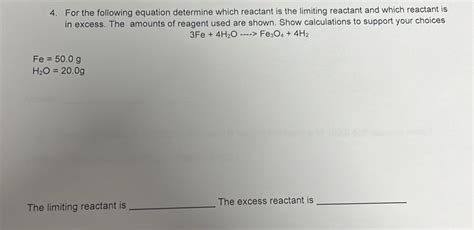 Solved 4 For The Following Equation Determine Which Reactant Is The