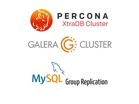 Percona Xtradb Cluster Vs Galera Cluster Vs Mysql Group Replication Ppt