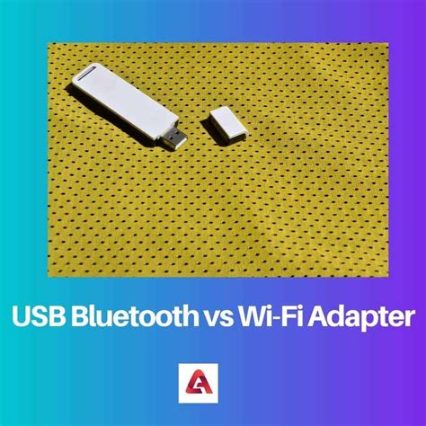 usb bluetooth vs wi fi adapter difference and comparison