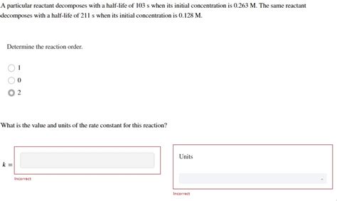 Solved A Particular Reactant Decomposes With A Half Life Of Chegg Com