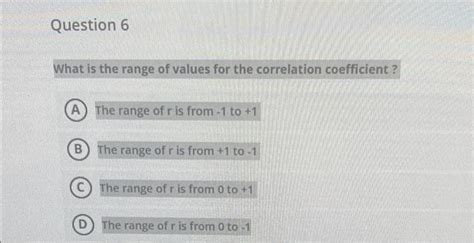 Solved What Is The Range Of Values For The Correlation Chegg