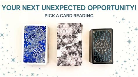 Your Next Unexpected Opportunity Surprise Pick A Card Reading Pickacard Tarot Pac Youtube