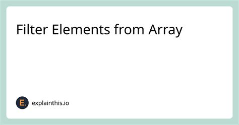 Easy Leetcode Js 30 2634 Filter Elements From Array｜explainthis