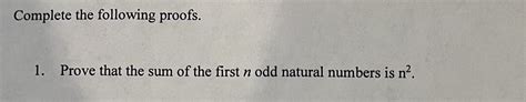Solved Complete The Following Proofs 1 Prove That The Sum Chegg Com