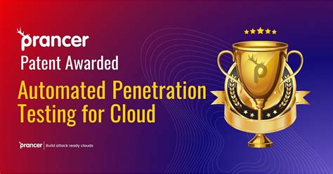 Prancer Enterprise Awarded Patent For Groundbreaking Automated Penetration Testing Technology