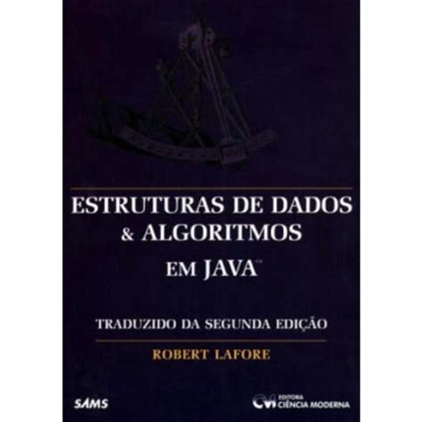 Livro Estruturas De Dados E Algoritmos Em Java Shopee Brasil