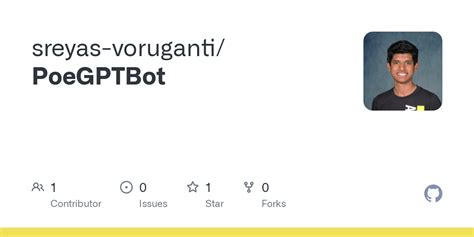 github sreyas voruganti poegptbot