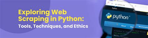 master web scraping in python tools techniques and ethics