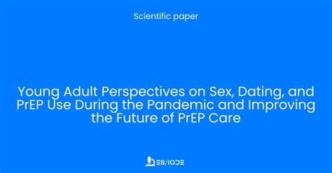 Scientific Research Young Adult Perspectives On Sex Dating And Prep Use During The Pandemic