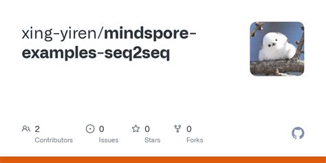 Github Xing Yirenmindspore Examples Seq2seq