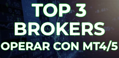 Top 3 Brokers Que Funcionan Con Mt4 O Mt5 2024