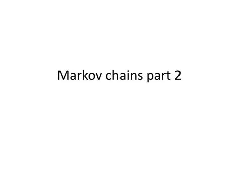 ppt markov chains part 2 powerpoint presentation free download id