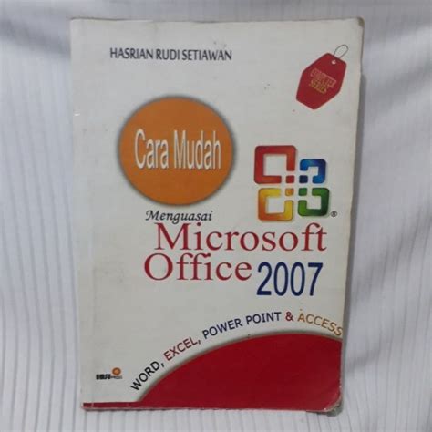 Jual Cara Mudah Menguasai Microsoft Office 2007 Shopee Indonesia