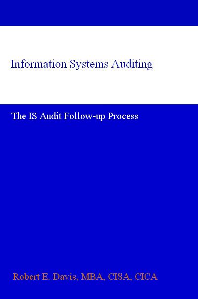 Information Systems Auditing The Is Audit Follow Up Process By Robert E Davis Ebook Read