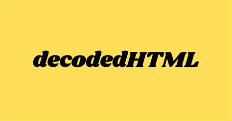 About Me DecodedHTML