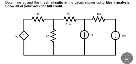 Solved Determine Vx And The Mesh Circuits In The Circuit Chegg Com