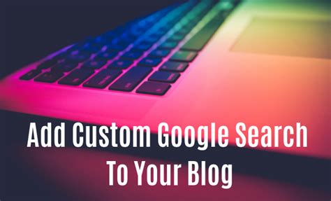 Add Custom Google Search To Your Blog Everything Typepad
