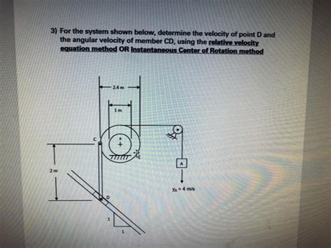 Solved For The System Shown Below Determine The Velocity Chegg