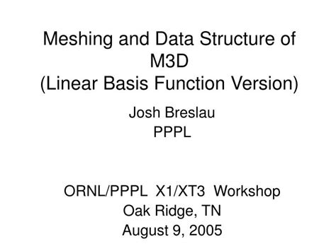 Ppt Meshing And Data Structure Of M3d Linear Basis Function Version
