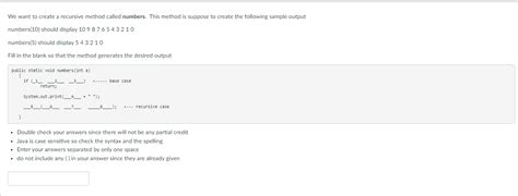 Solved We Want To Create A Recursive Method Called Numbers Chegg Com