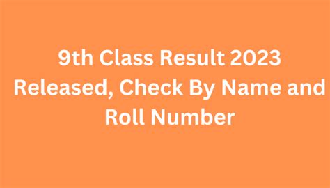 9th Class Result 2023 Released Check By Name And Roll Number