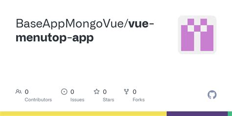 GitHub BaseAppMongoVue Vue Menutop App