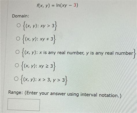 Solved F X Y Ln Xy 3 Domain { X Y Xy 3}{ X Y Xy≠3} ﻿is