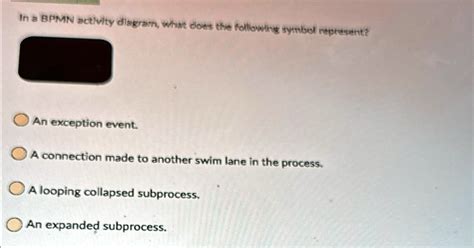 In A Bpmn Activity Diagram What Does The Following Symbol Represent