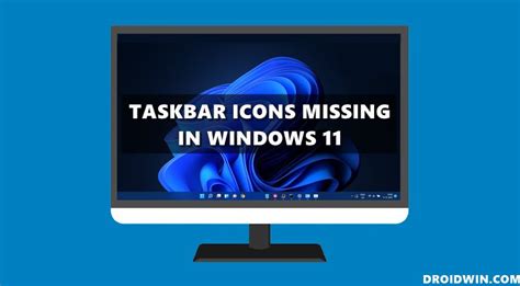 Taskbar Icons Missing In Windows How To Fix DroidWin
