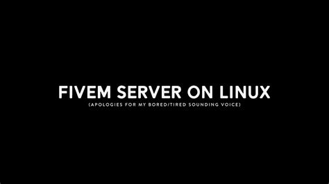 Video How To Run Fivem Server On Linux Server Tutorials Cfxre Community