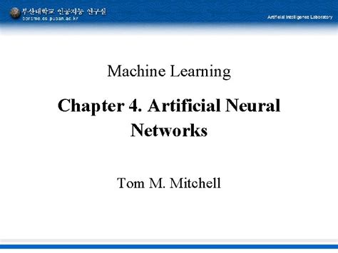 Machine Learning Chapter 4 Artificial Neural Networks Tom