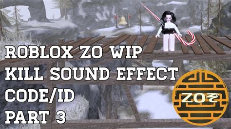 Zo Wip Roblox Kill Sound Idcode Part 3 Youtube