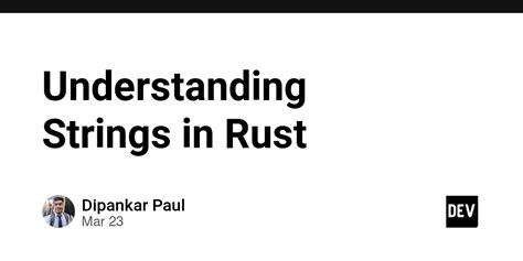 Understanding Strings In Rust Dev Community