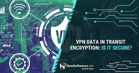 vpn data in transit encryption is it secure