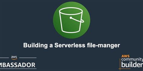 Darryl R On Linkedin Building A Serverless File Manager