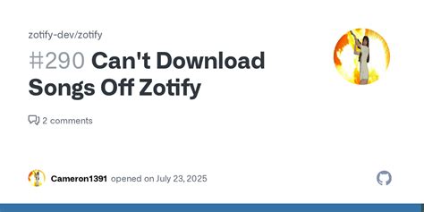 Cant Download Songs Off Zotify · Issue 290 · Zotify Devzotify · Github