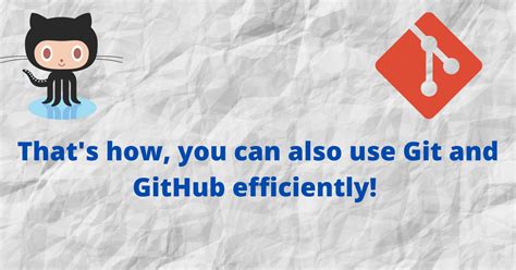 A Complete Beginners Tutorial To Get Started Using Git And Github