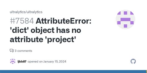 Attributeerror Dict Object Has No Attribute Project · Issue 7584