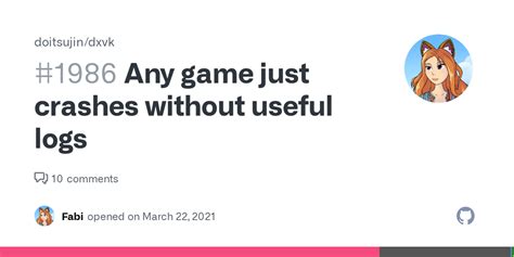 Any Game Just Crashes Without Useful Logs · Issue 1986 · Doitsujin