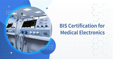 Bis Certification For Medical Electronics Isi Marking Guide 2025