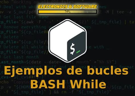 ejemplos de bucles while con bash electronics and software
